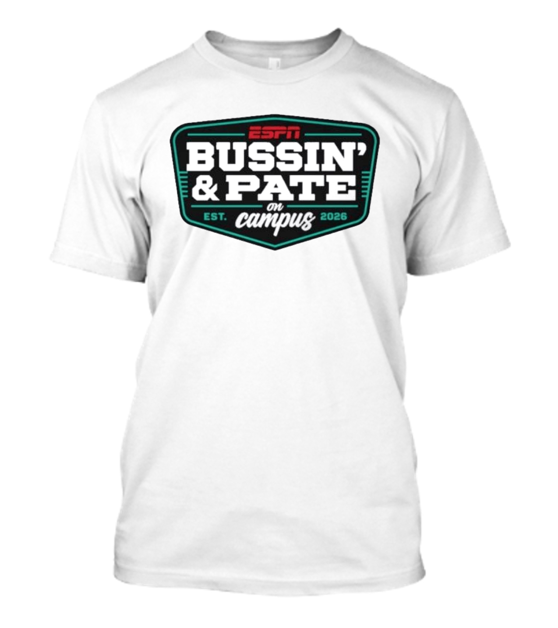 ESPN Bussin' & Pate On Campus Est. 2026 T-Shirt