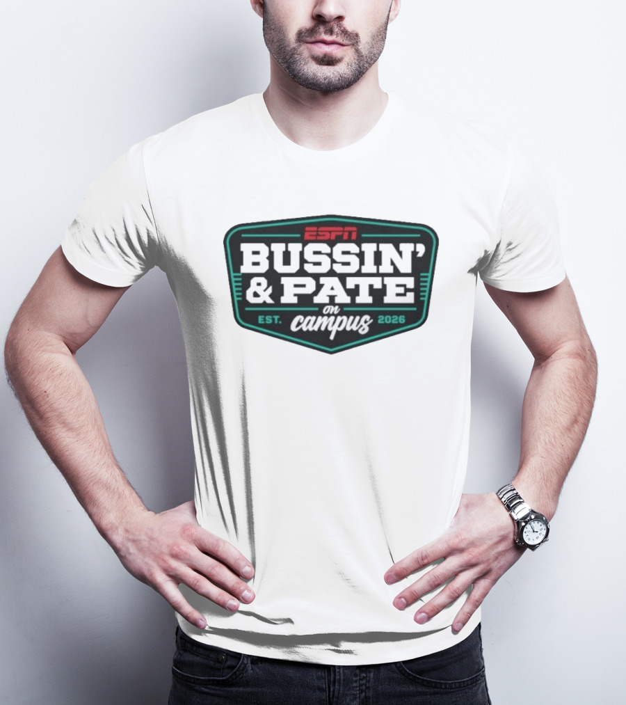 ESPN Bussin' & Pate On Campus Est. 2026 T-Shirt