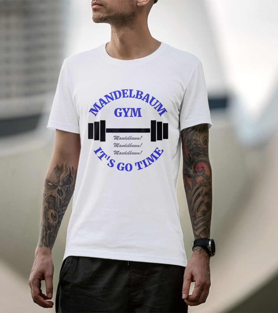 Mandelbaum Gym It's Go Time Seinfeld Fitness Motivation T-Shirt