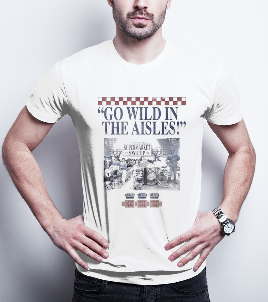 Supermarket Sweep Go Wild In The Aisles Game Show Shopping Spree T-Shirt