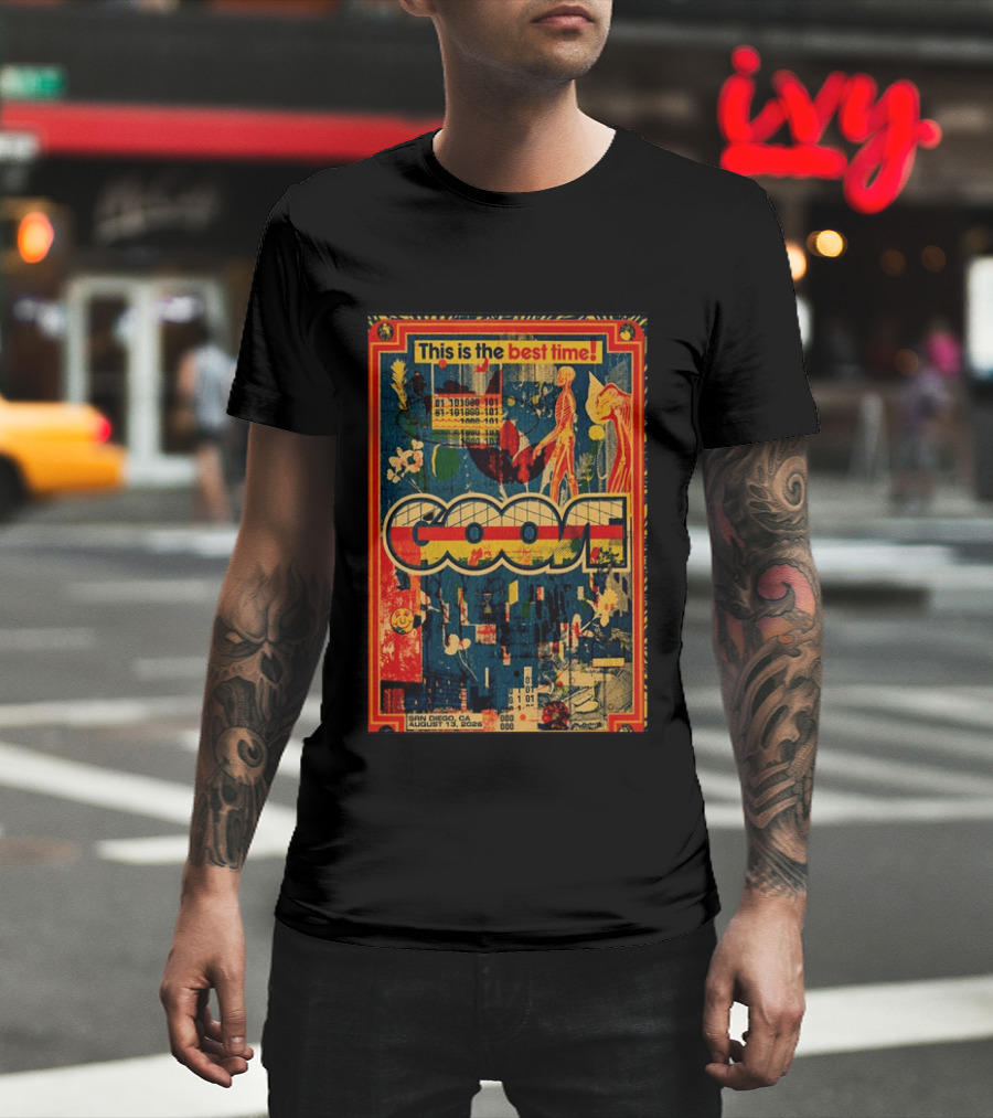 This Is The Best Time Goose San Diego August 13 2026 Tour Cal Coast Credit Union Open Air Theatre T-Shirt