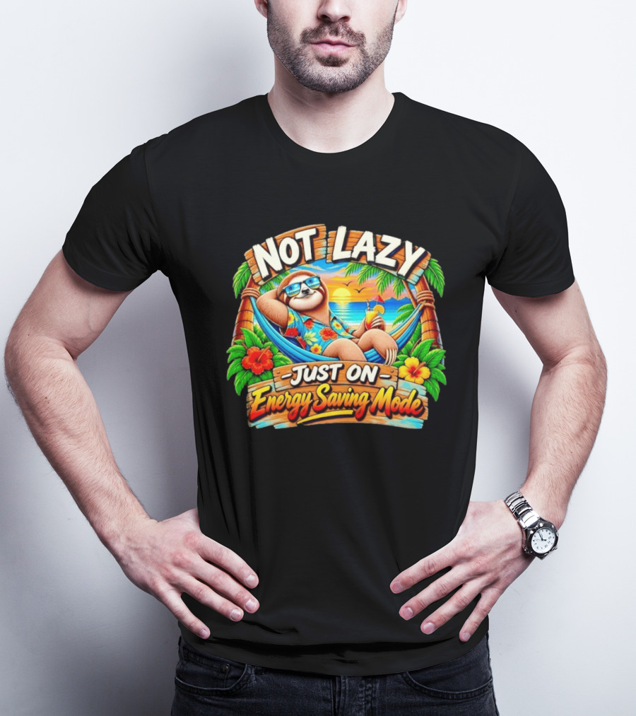 Not Lazy Just On Energy Saving Mode Tropical Sloth In Hammock T-Shirt