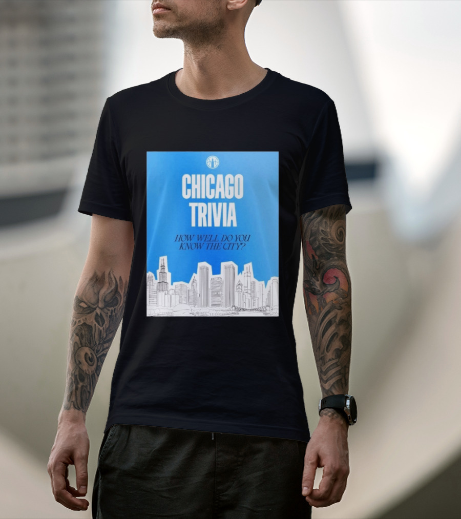Chicago Trivia How Well Do You Know The City Skyline Quiz T-Shirt