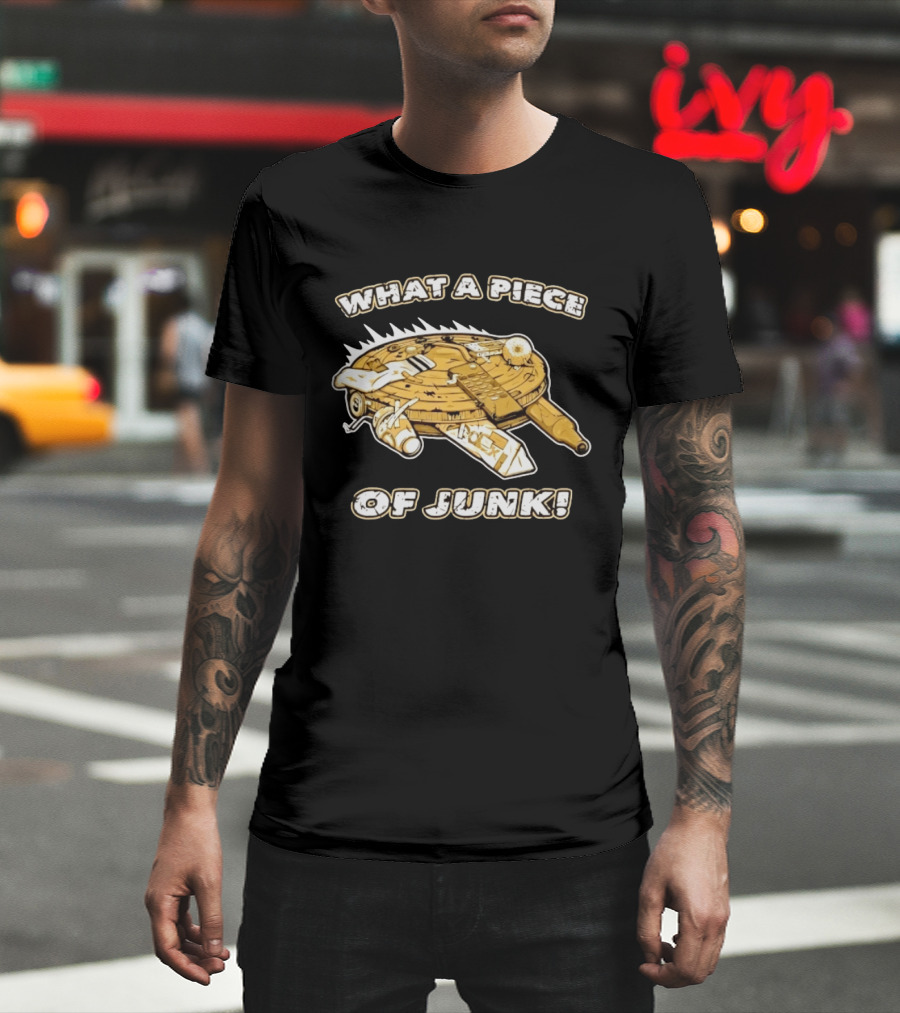 What A Piece Of Junk Trash Garbage T-Shirt