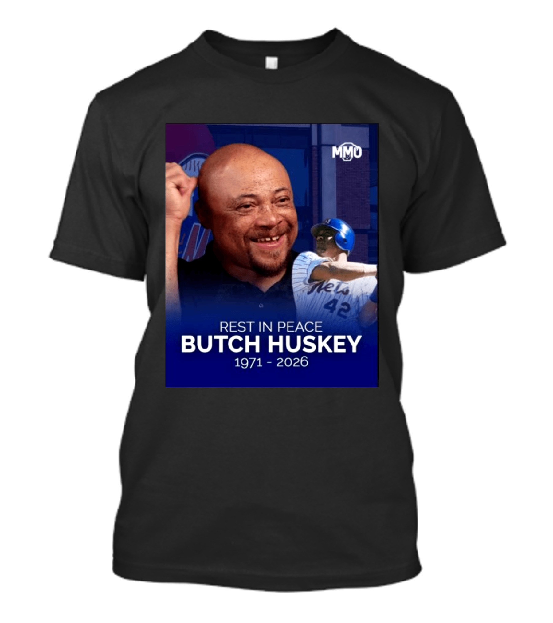 Rest In Peace Butch Huskey 1971 2026 Mets MMO T-Shirt