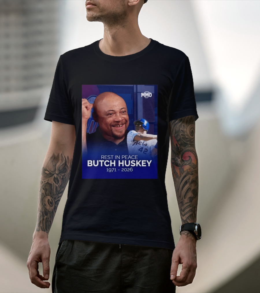 Rest In Peace Butch Huskey 1971 2026 Mets MMO T-Shirt