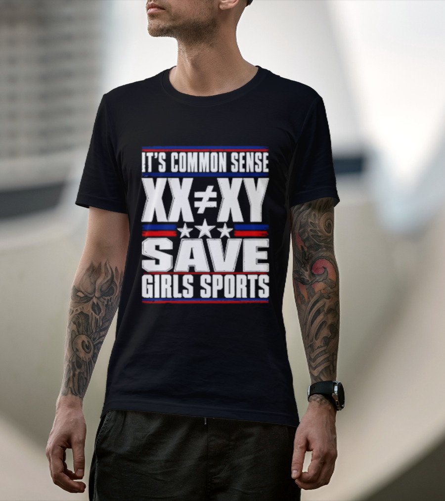 It's Common Sense XX Is Different To XY Save Girls Sports T-Shirt