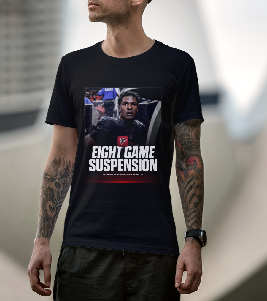 Eight Game Suspension Breaking News From Adam Schefter Falcons Football Player Update T-Shirt