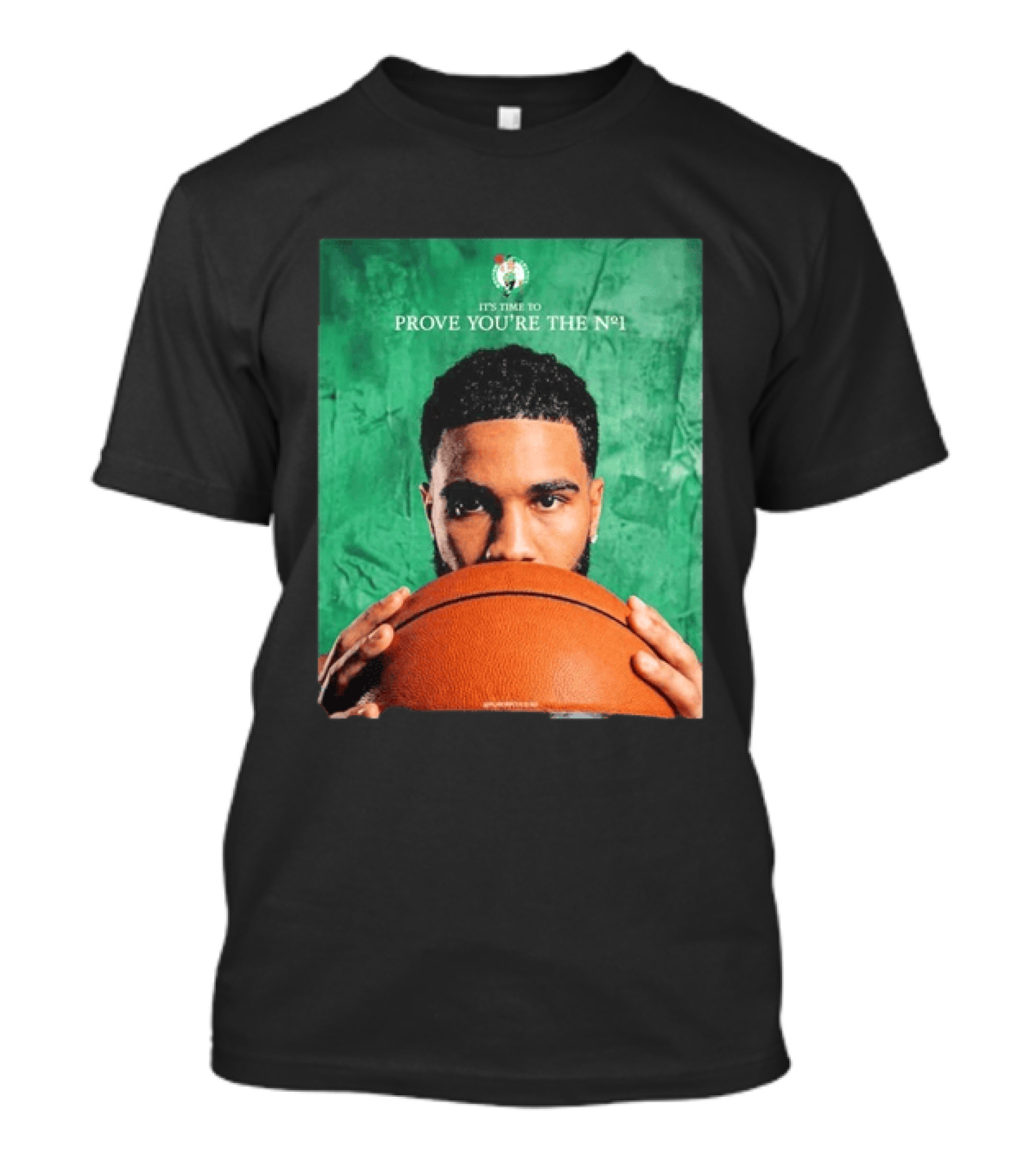 Boston Celtics Jayson Tatum Prove You're The No 1 T-Shirt