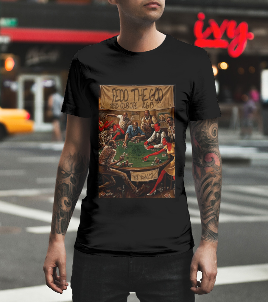 Fedd The God Club Cafe Event August 13 Taylor Gang Pittsburgh PA Poker Night T-Shirt