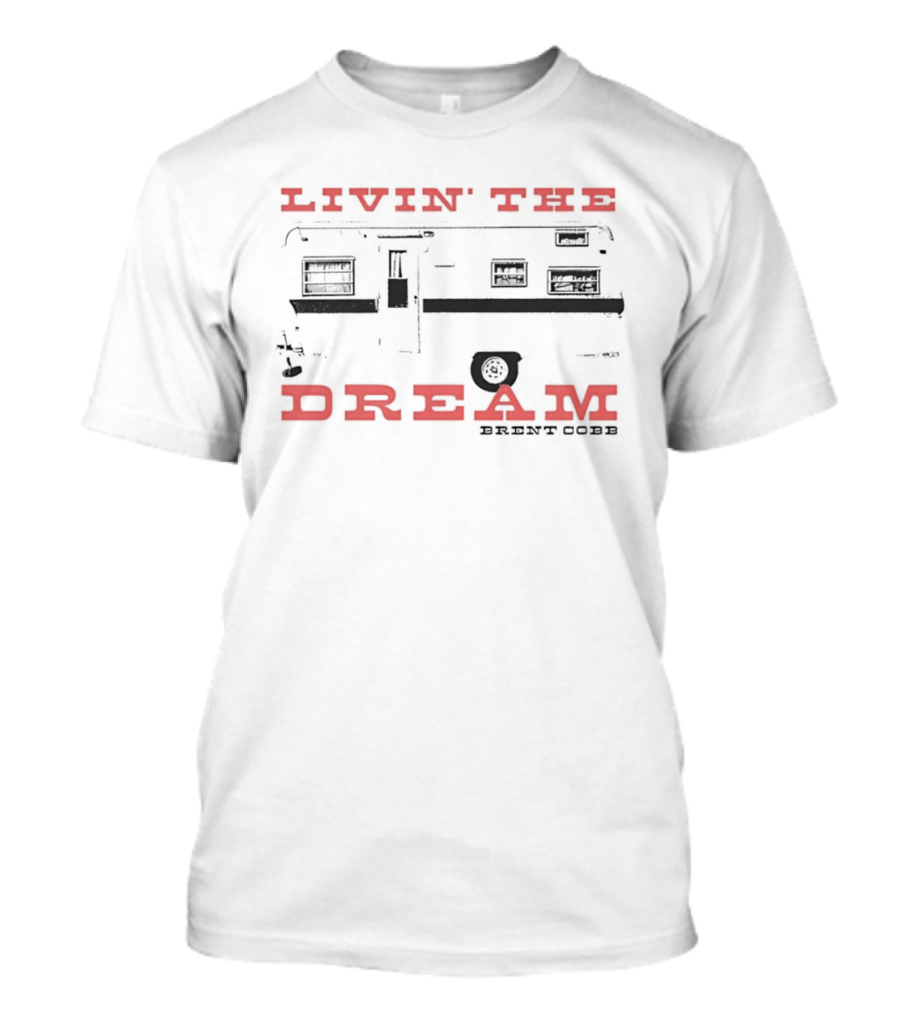 Livin' The Dream Brent Cobb Country Music Camper T-Shirt