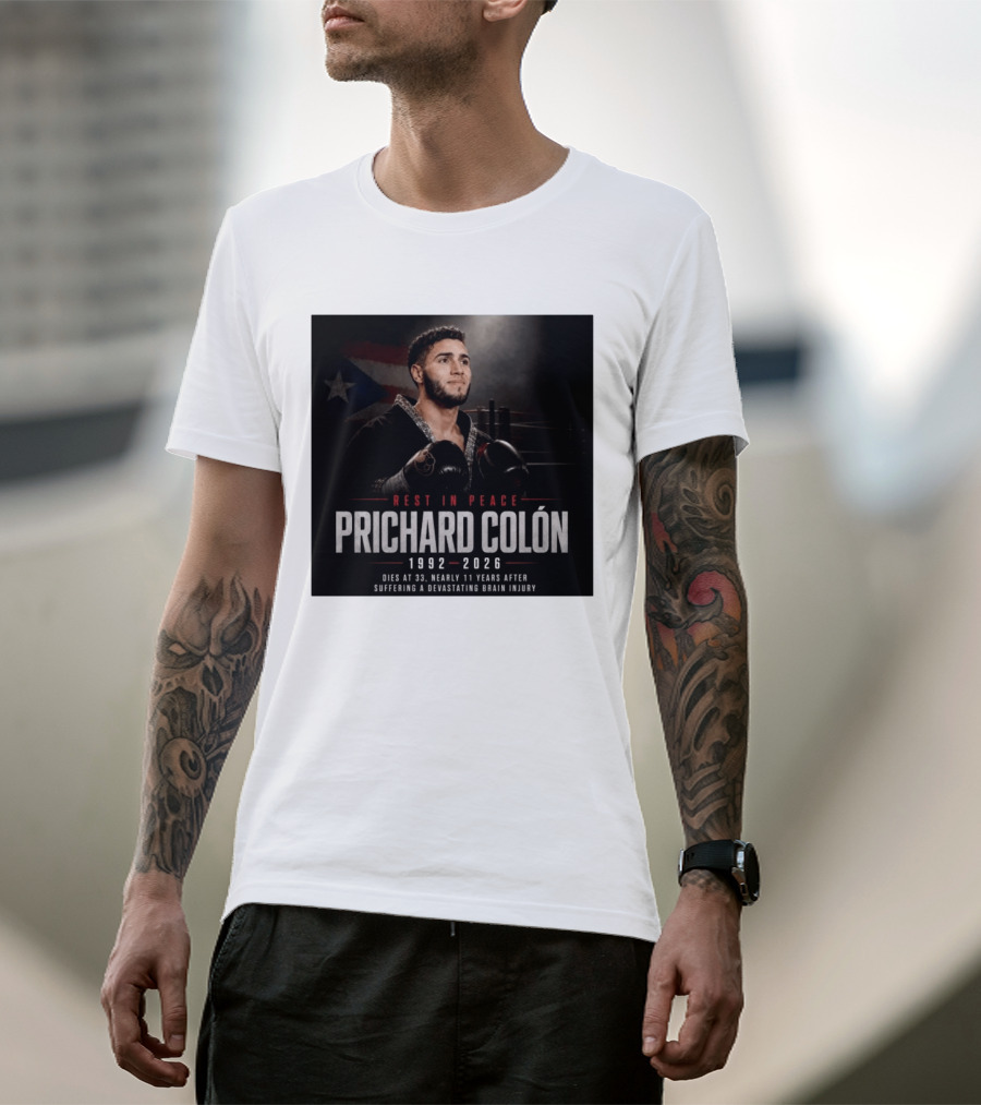 Rest In Peace Prichard Colón 1992 2026 Dies At 33 Nearly 11 Years After Suffering A Devastating Brain Injury T-Shirt