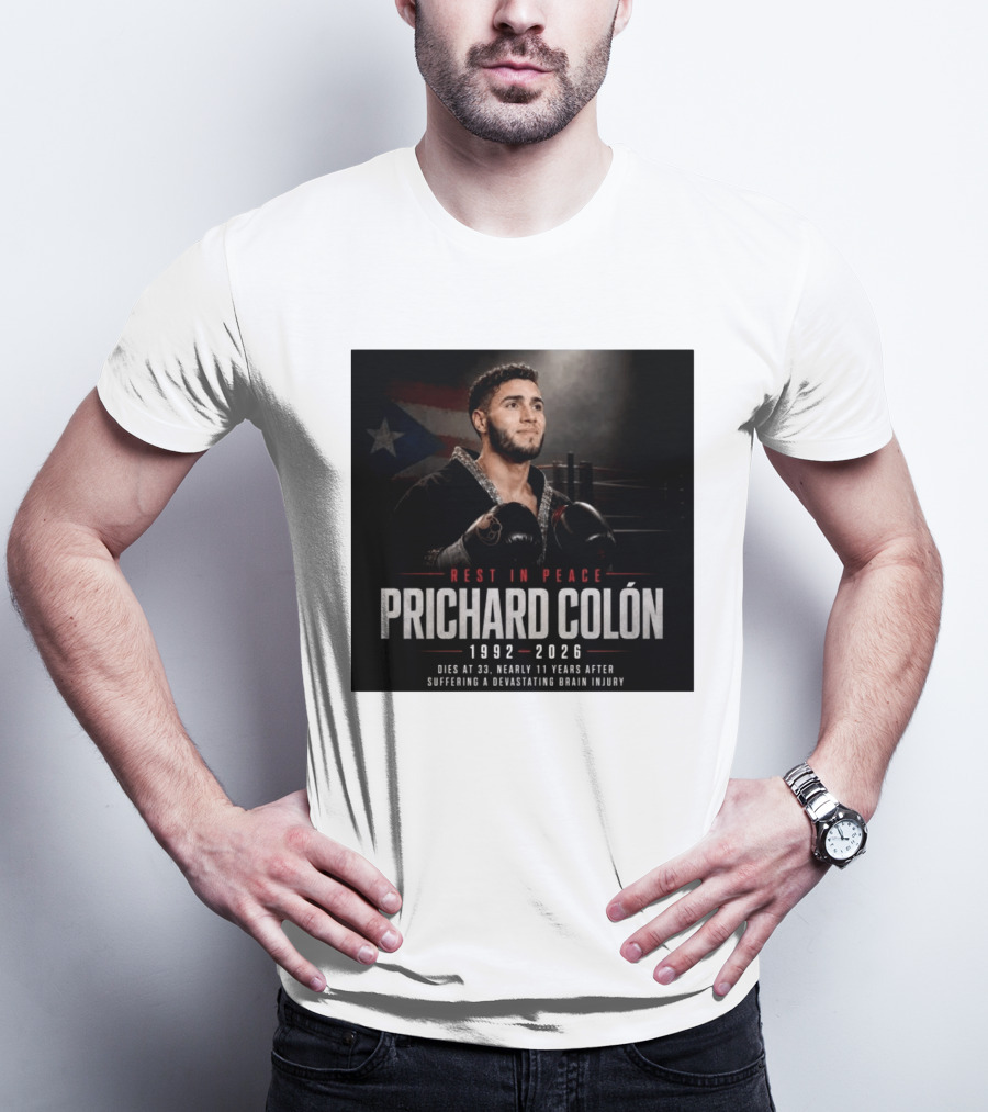Rest In Peace Prichard Colón 1992 2026 Dies At 33 Nearly 11 Years After Suffering A Devastating Brain Injury T-Shirt