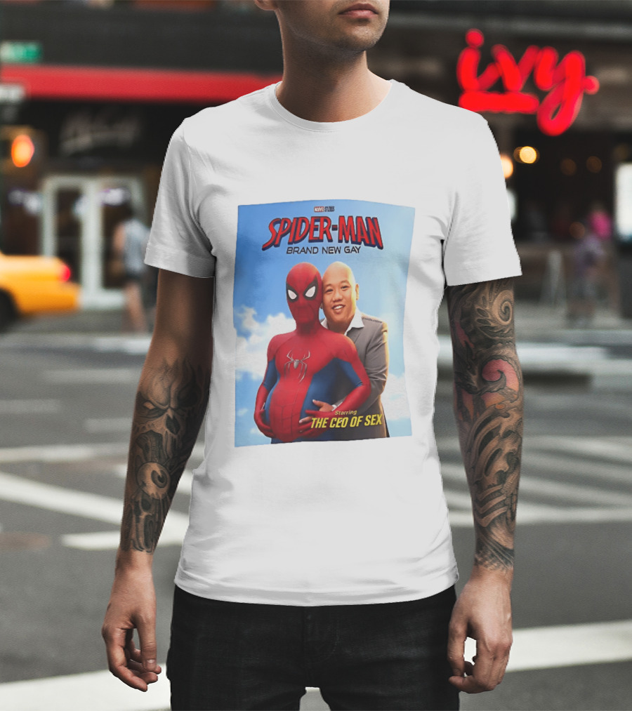 Spider Man Brand New Gay Starring The CEO Of Sex Marvel Studios T-Shirt