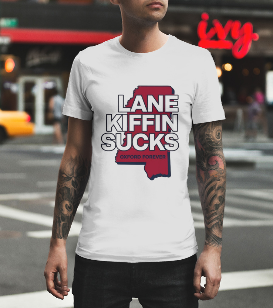 Lane Kiffin Sucks Oxford Forever Ole Miss Rebels Mississippi T-Shirt