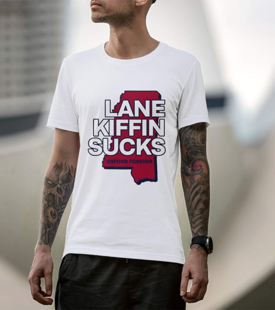 Lane Kiffin Sucks Oxford Forever Ole Miss Rebels Mississippi T-Shirt