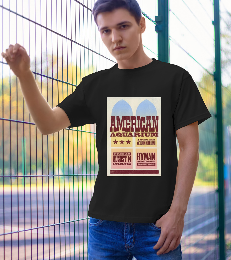 American Aquarium Special Guest John Moreland Ryman Auditorium Nashville August 14 2026 T-Shirt
