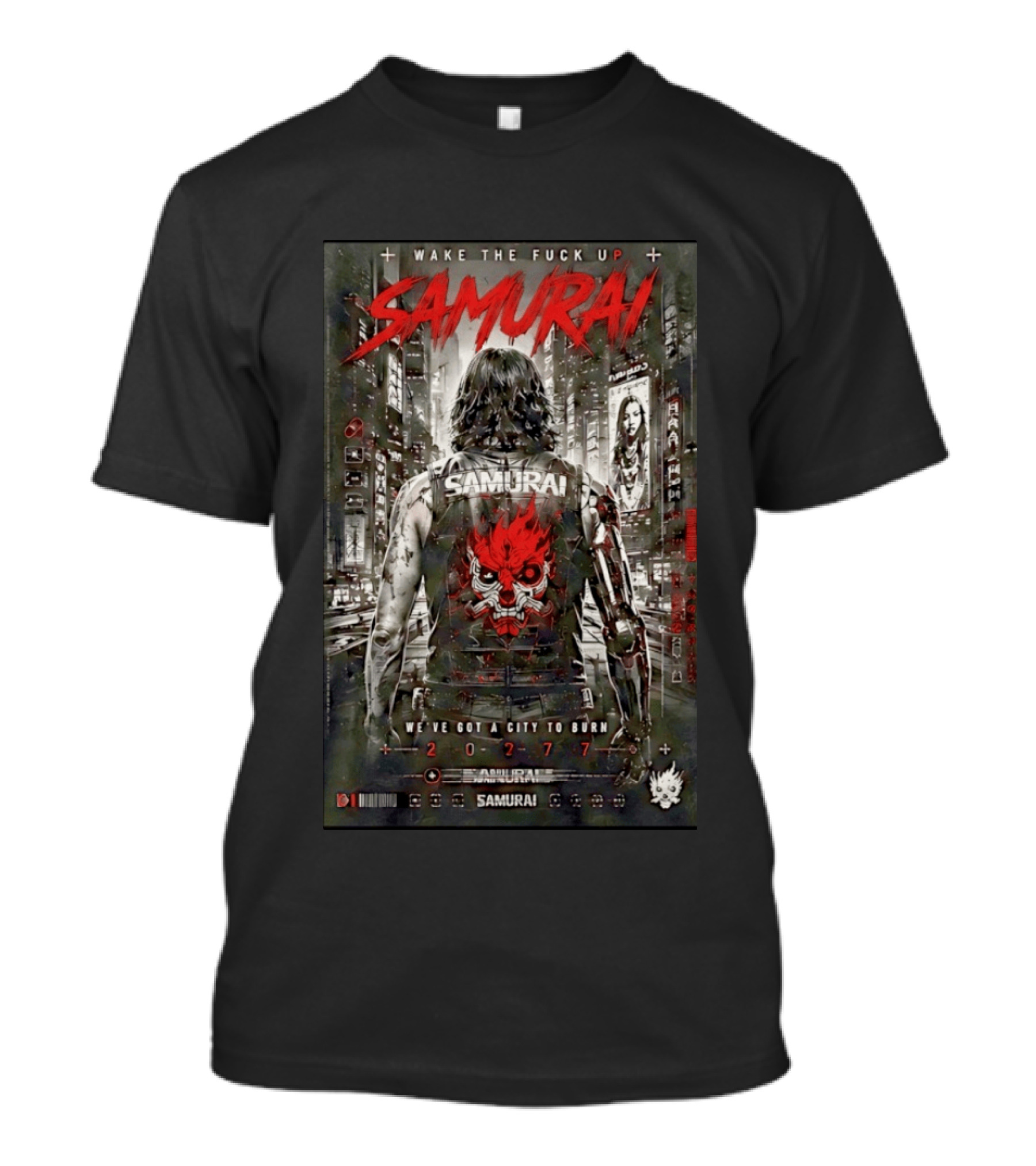 Samurai Wake The Fuck Up We've Got A City To Burn 2077 Cyberpunk Aesthetic T-Shirt