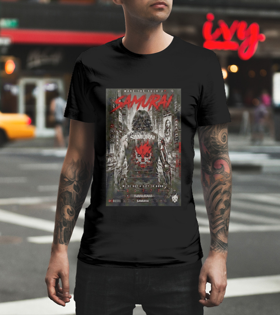 Samurai Wake The Fuck Up We've Got A City To Burn 2077 Cyberpunk Aesthetic T-Shirt