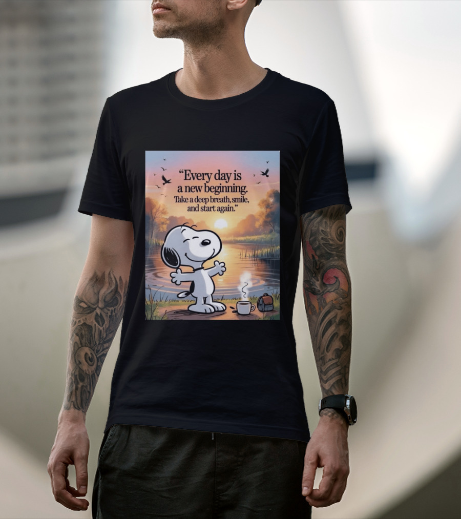Every Day Is A New Beginning Snoopy Take A Deep Breath Smile And Start Again T-Shirt