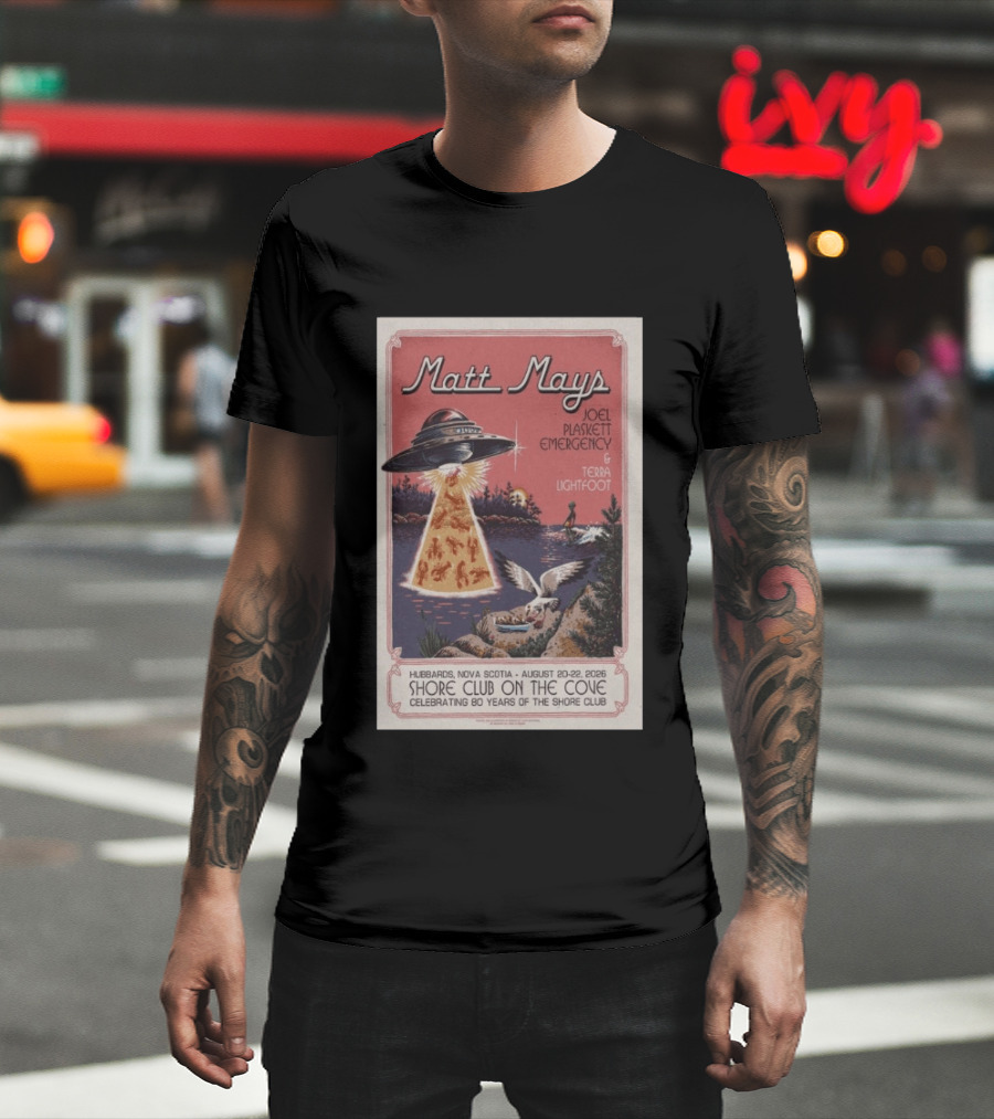 Matt Mays Joel Plaskett Emergency Terra Lightfoot Hubbard Nova Scotia Aug 20 22 2026 Shore Club On The Cove Celebrating 80 Years T-Shirt