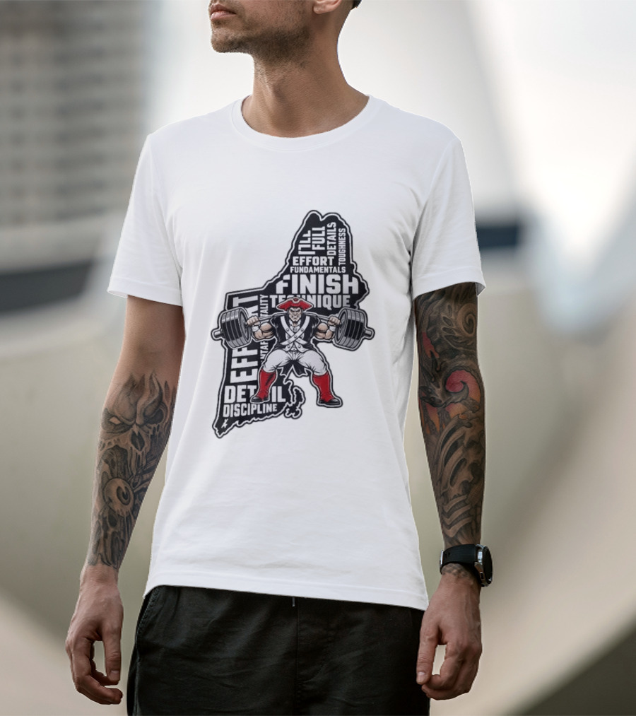 Patriots Weight Room Effort Discipline Finish Technique Toughness T-Shirt
