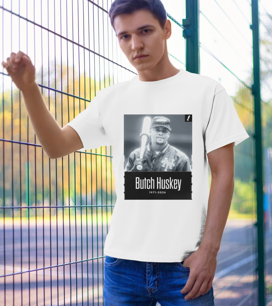 Sad News In The Baseball World As Former Met Butch Huskey Has Passed Away At The Age Of 54 T-Shirt