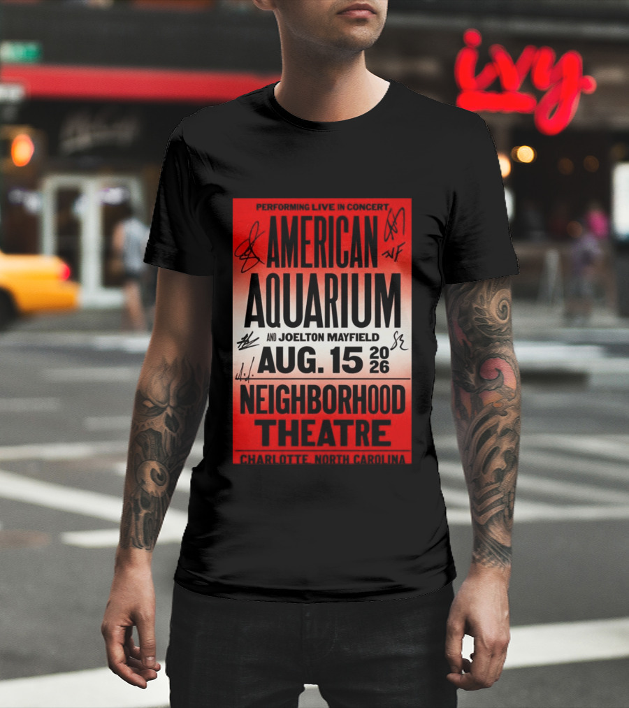 American Aquarium And Joelton Mayfield Performing Live August 15 2026 Neighborhood Theatre Charlotte NC Concert T-Shirt