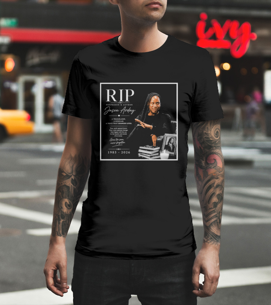 RIP Professor Author Jason Arday 1985 2026 Memory Legacy T-Shirt