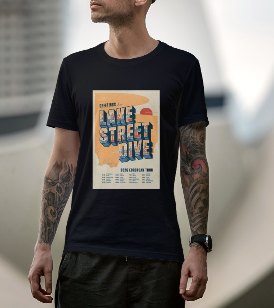 Greetings From Lake Street Dive 2026 European Tour Stockholm Berlin Paris Vienna Amsterdam London Glasgow T-Shirt