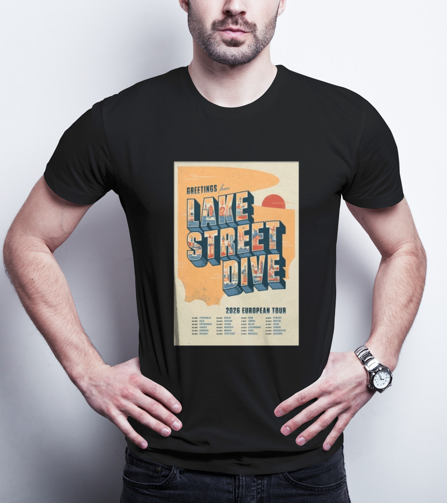 Greetings From Lake Street Dive 2026 European Tour Stockholm Berlin Paris Vienna Amsterdam London Glasgow T-Shirt