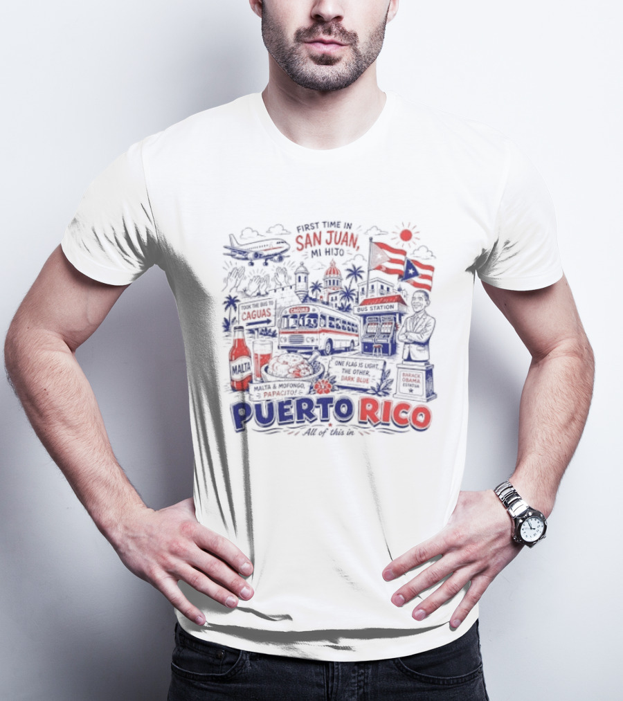 First Time In San Juan Mi Hijo Puerto Rico All Of This In Illustrations T-Shirt