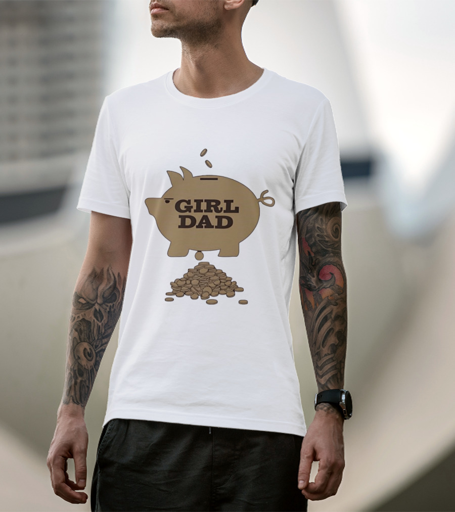 Girl Dad Piggy Bank T-Shirt