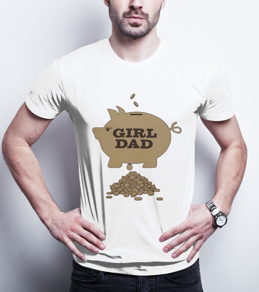 Girl Dad Piggy Bank T-Shirt