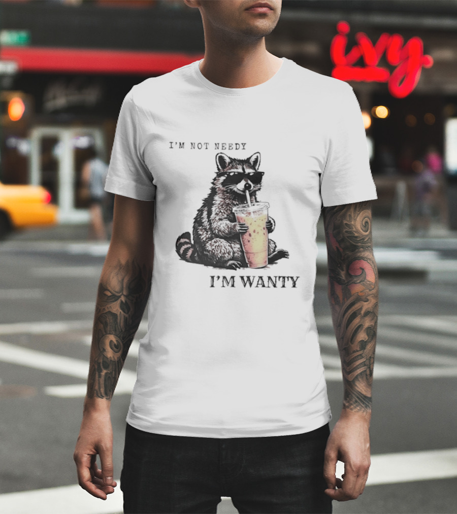 Im Not Needy Wanty Raccoon Wearing Black Sunglasses Drinking Iced Beverage T-Shirt