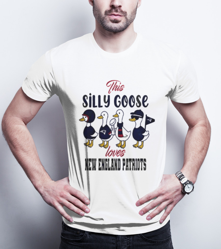 This Silly Goose Loves New England Patriots T-Shirt