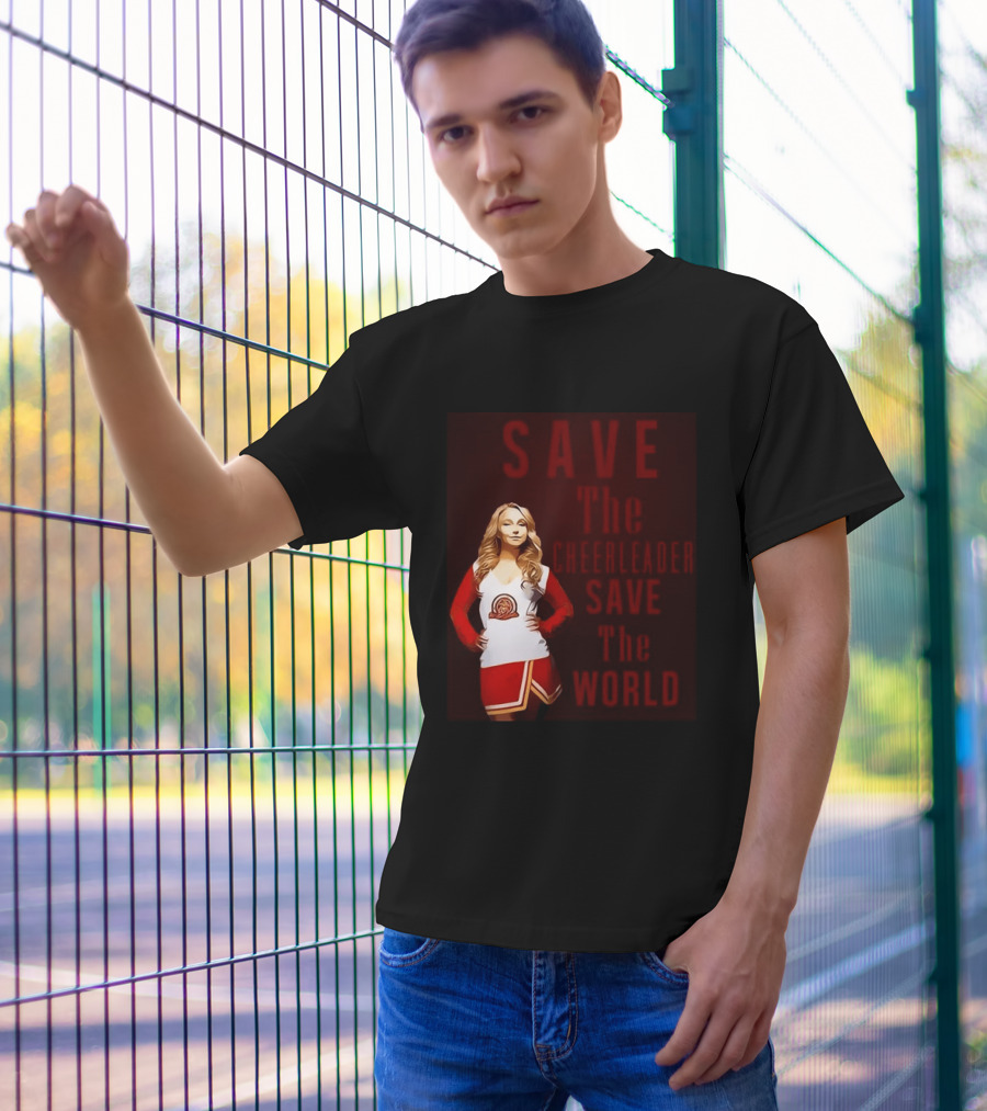 Save The Cheerleader Save The World T-Shirt