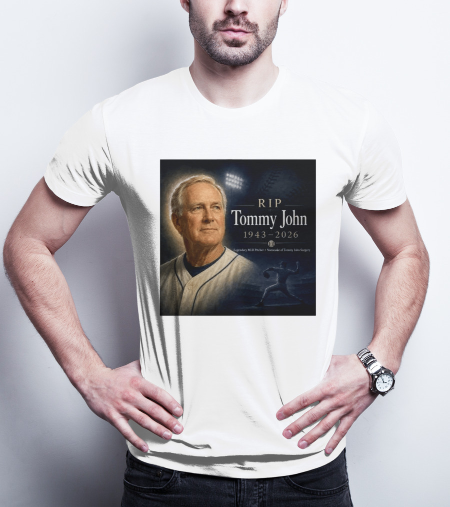 RIP Tommy John Legendary MLB Pitcher 1943 2026 Namesake Of Tommy John Surgery T-Shirt