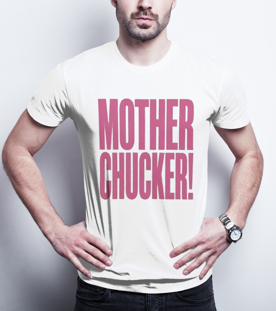 Mother Chucker Pun T-Shirt
