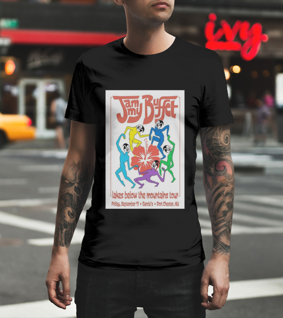 Jammy Buffet Lakes Below The Mountains Tour Friday September 11 Garcia's Port Chester NY T-Shirt