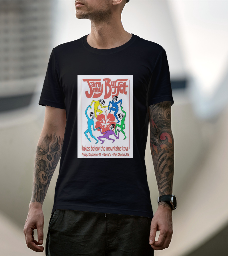 Jammy Buffet Lakes Below The Mountains Tour Friday September 11 Garcia's Port Chester NY T-Shirt