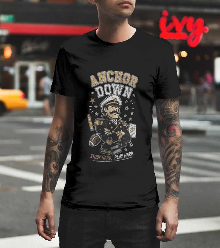 Vanderbilt Commodores Anchor Down Study Hard Play Hard Back To School T-Shirt