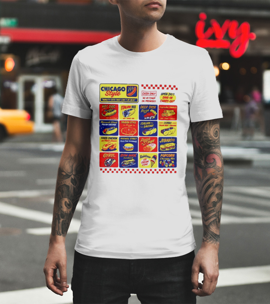 Chicago Style Quality Eats Cash Only Hot Dog Italian Beef Deep Dish Pizza T-Shirt