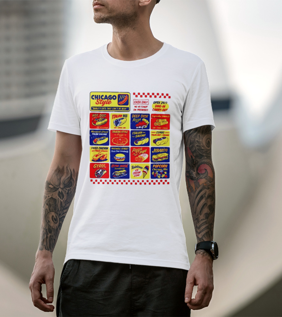 Chicago Style Quality Eats Cash Only Hot Dog Italian Beef Deep Dish Pizza T-Shirt