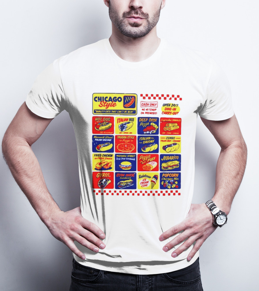 Chicago Style Quality Eats Cash Only Hot Dog Italian Beef Deep Dish Pizza T-Shirt