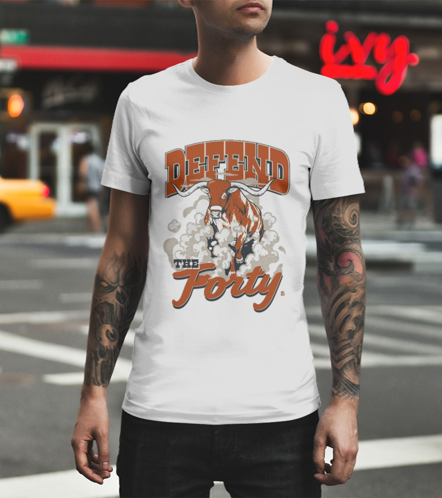Defend The Forty Longhorn Texas Spirit T-Shirt