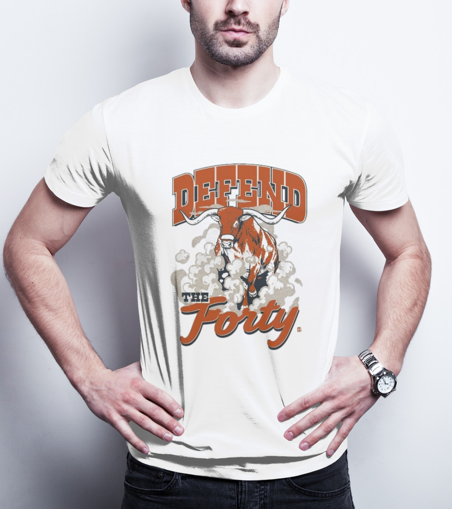 Defend The Forty Longhorn Texas Spirit T-Shirt