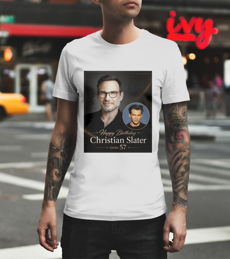 Happy Birthday Christian Slater Turns 57 Ultimate 80s Page T-Shirt