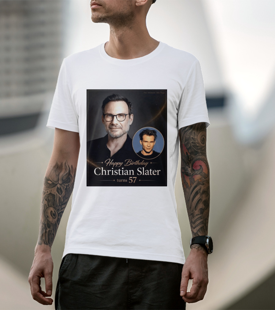 Happy Birthday Christian Slater Turns 57 Ultimate 80s Page T-Shirt