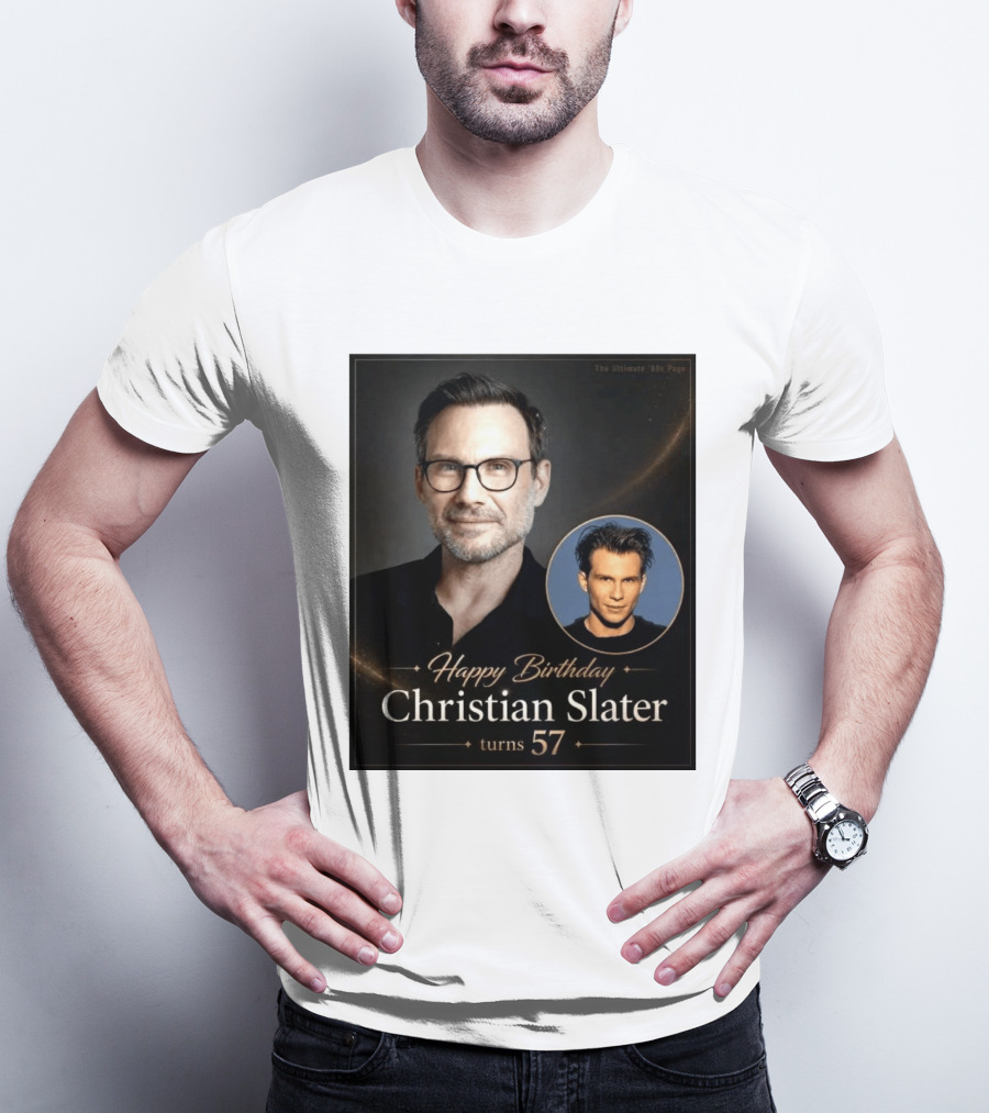 Happy Birthday Christian Slater Turns 57 Ultimate 80s Page T-Shirt